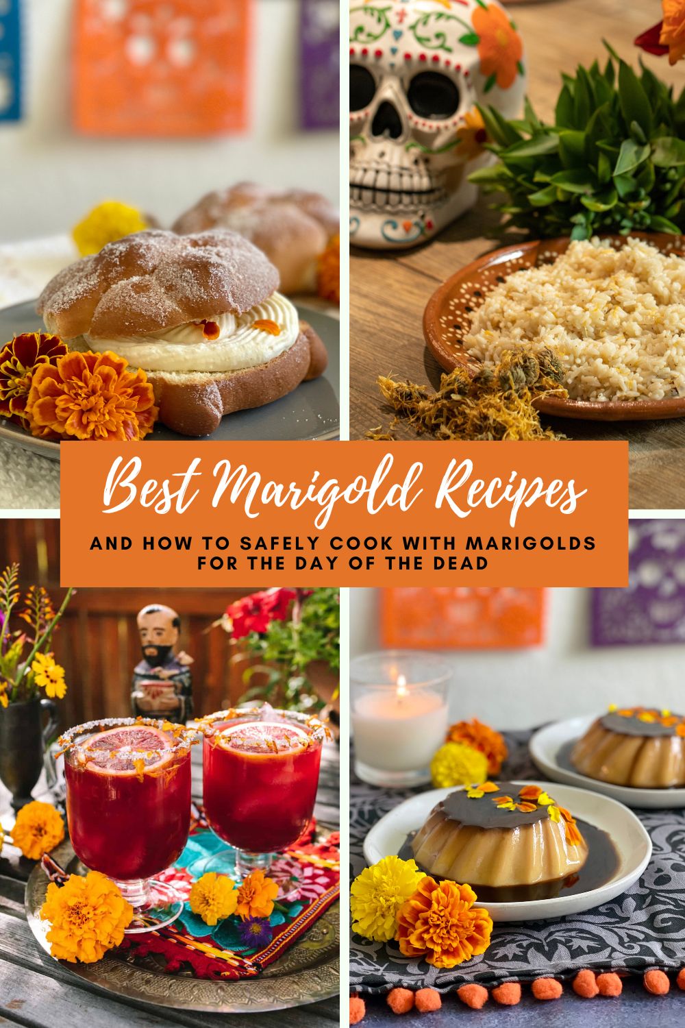 Easy Recipes Using Marigolds (Cempasuchil) For the Day of the Dead